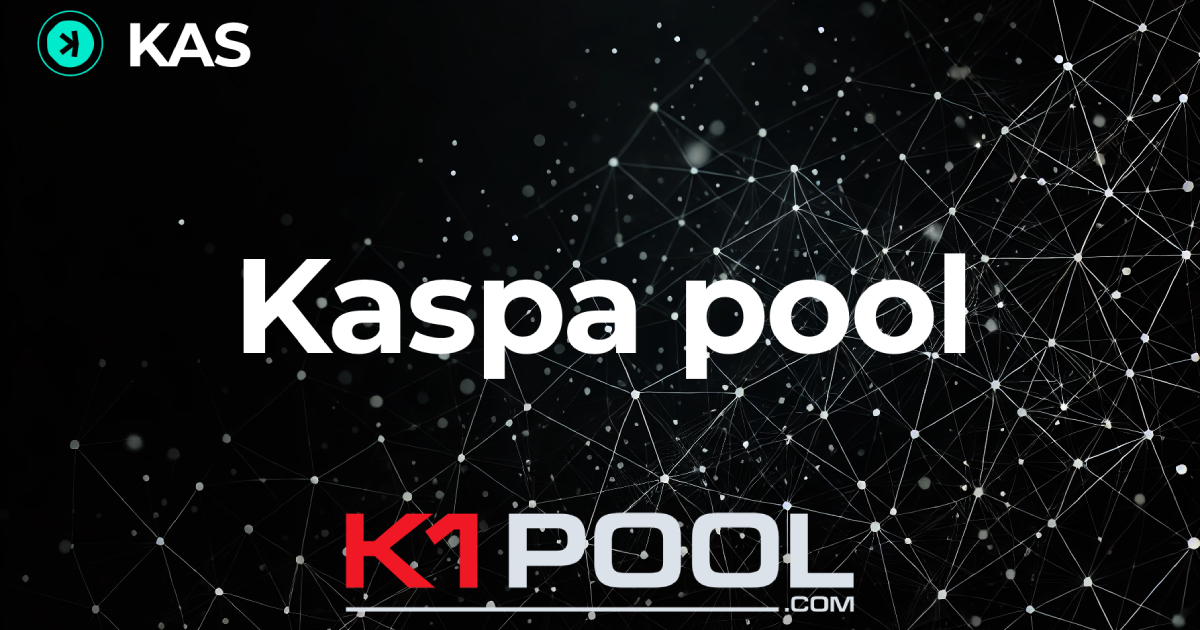 Kaspa KAS Mining Pool - K1Pool