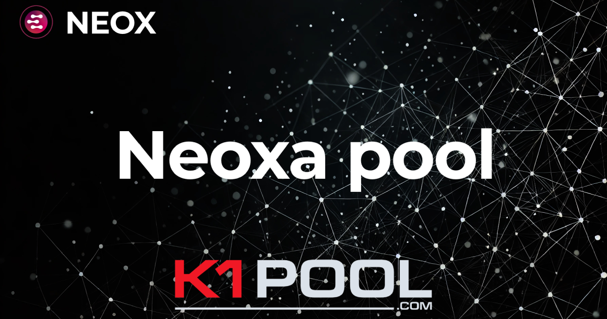 Solo Neoxa NEOX Mining Pool - K1Pool