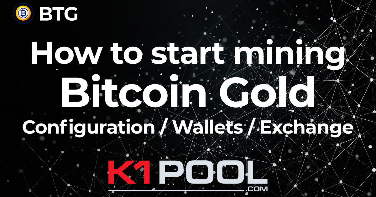How To Start Mining Bitcoin Gold - Pool BTG K1Pool
