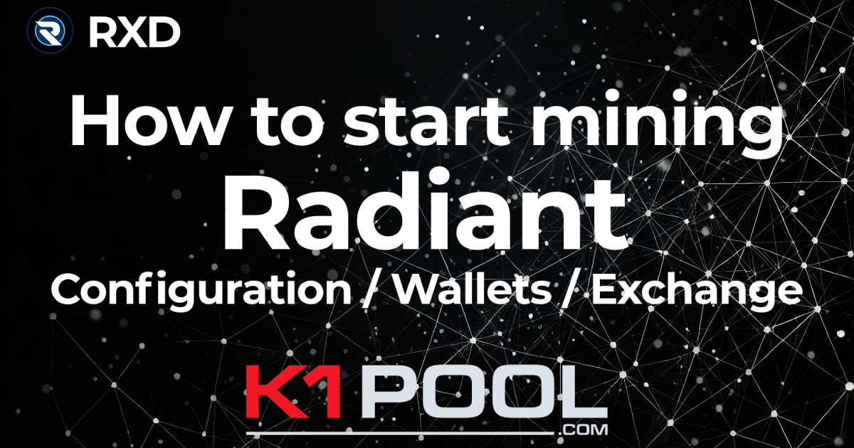 How To Start Mining Radiant SOLO - Pool RXD K1Pool